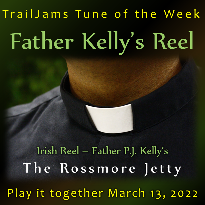 Father Kelly's Reel (The Rossmore Jetty)