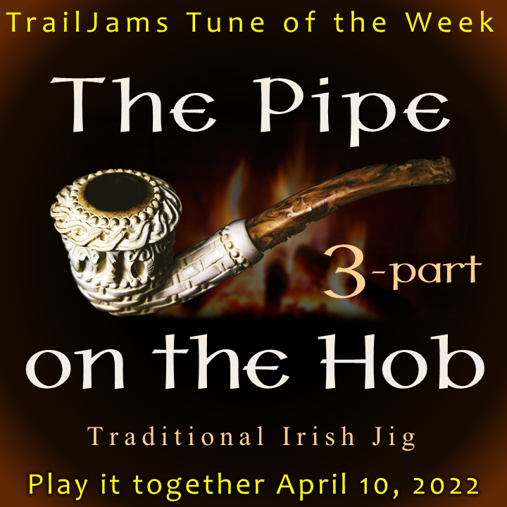 The Pipe on the Hob (3-Part) – TrailJams