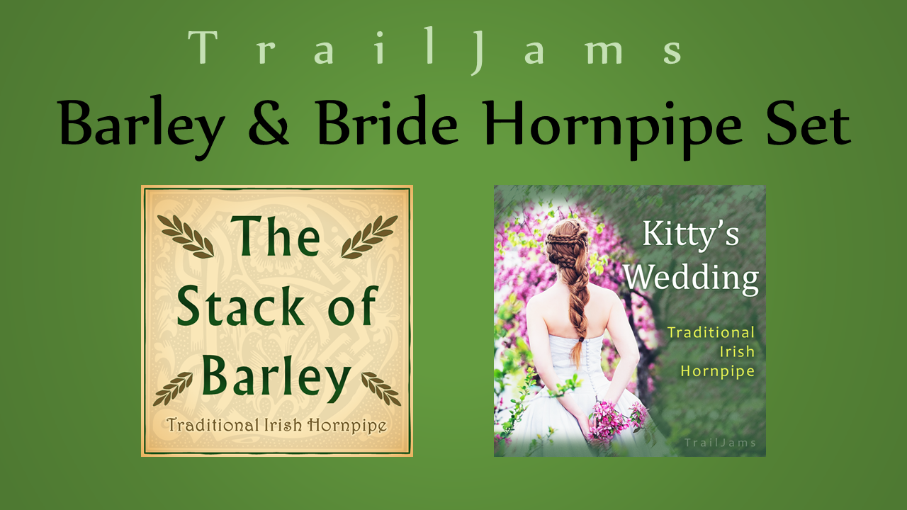 Hornpipes: The Stack of Barley / Kitty's Wedding