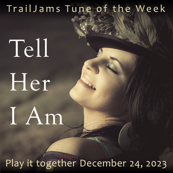 Tell Her I Am